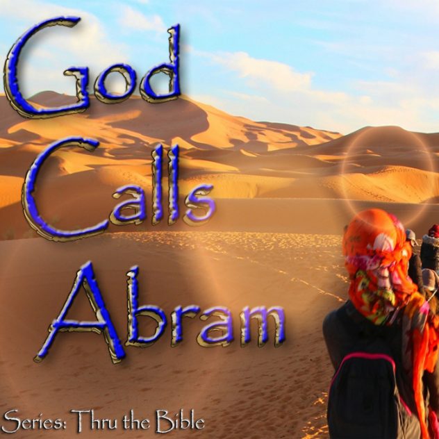 God calls Abram - Genesis 12 - Living Grace Fellowship
