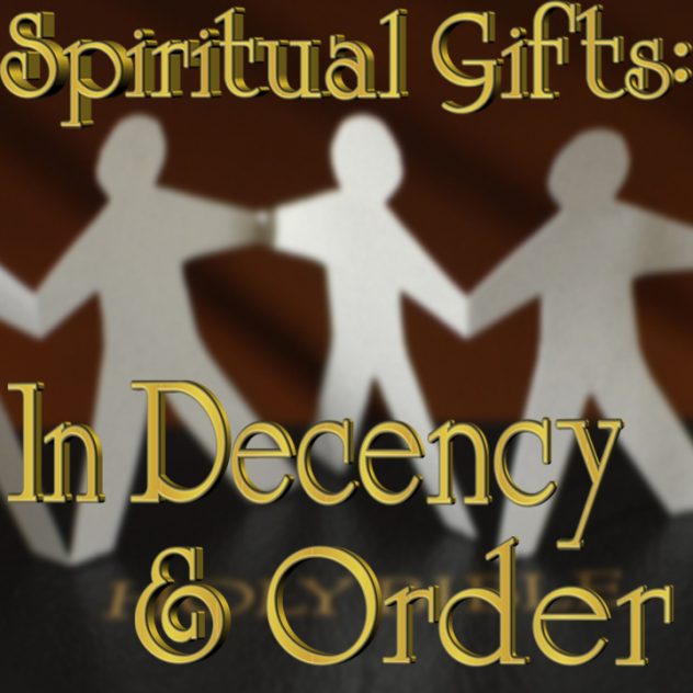 In Decency & Order - Part 1 - Living Grace Fellowship