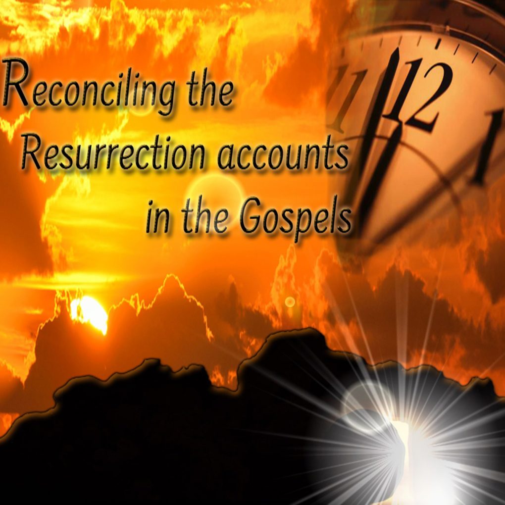 Reconciling the Resurrection accounts in the Gospels - Living Grace Fellowship