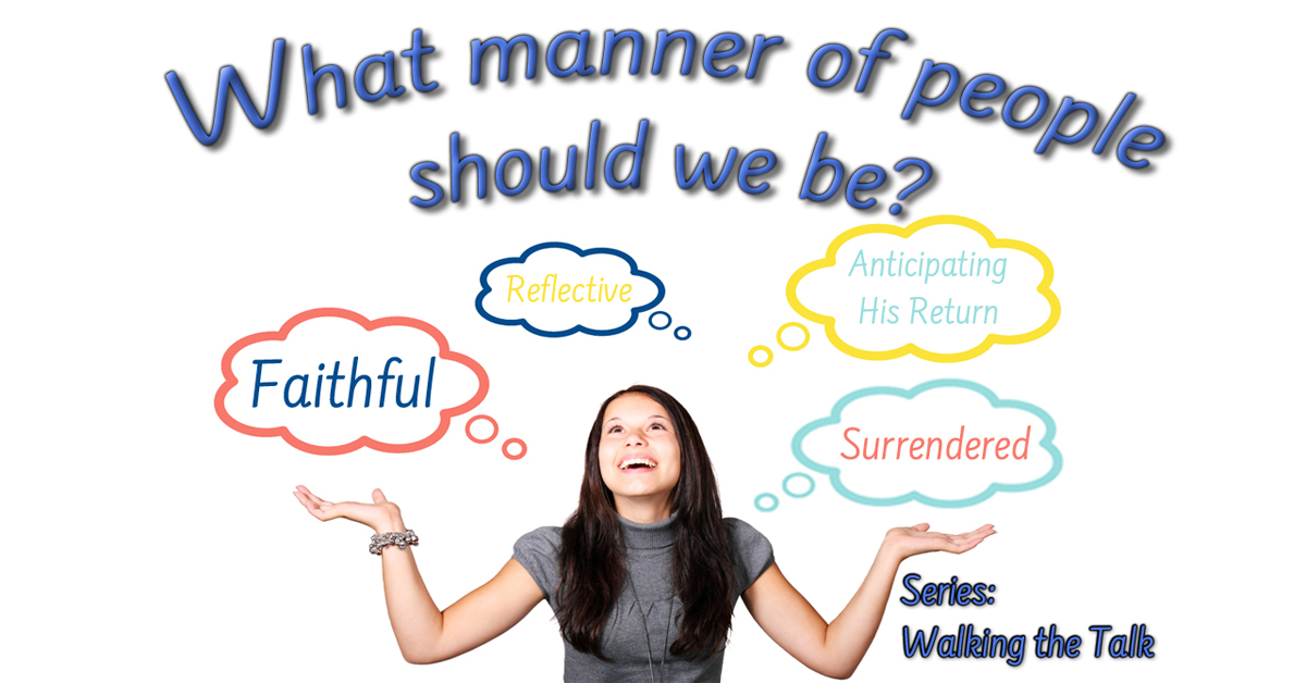 What manner of persons should we be? - Living Grace Fellowship