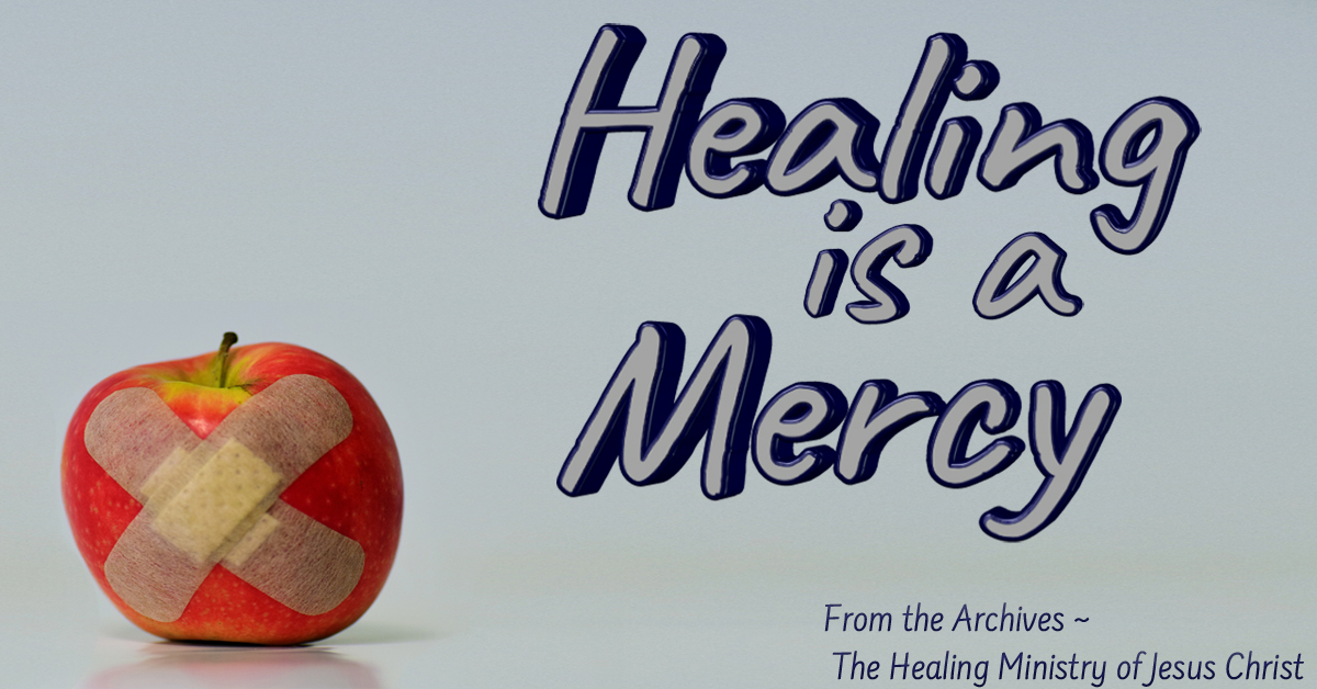 Healing is a Mercy - Living Grace Fellowship