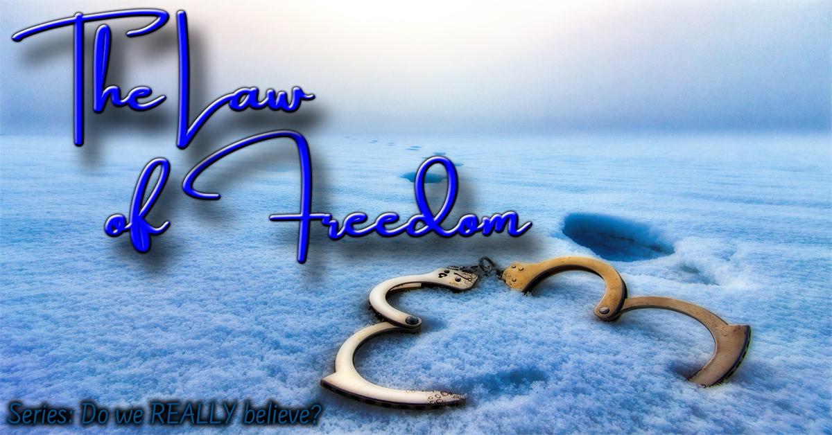 The LAW of Freedom - Living Grace Fellowship