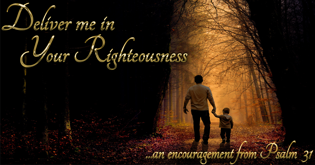 Deliver me in Your Righteousness - Living Grace Fellowship