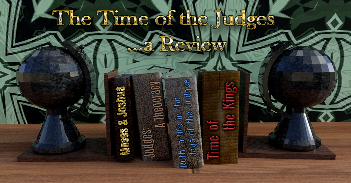 The Time of the Judges - a Review - Living Grace Fellowship