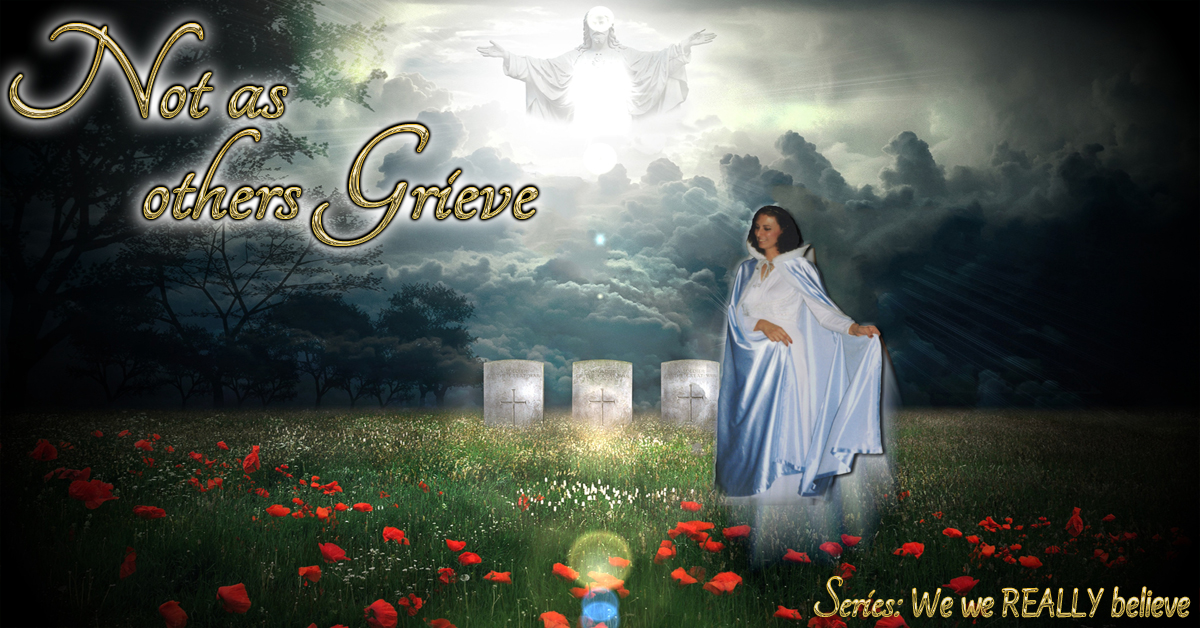 Not as others Grieve - Living Grace Fellowship