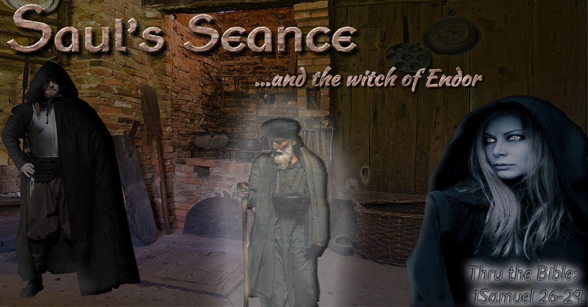 Saul's Seance...and the witch of Endor - Living Grace Fellowship