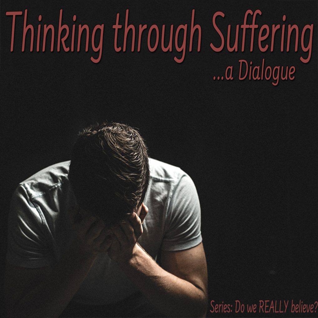 Thinking through Suffering (...a dialogue) Pt. 1 - Living Grace Fellowship