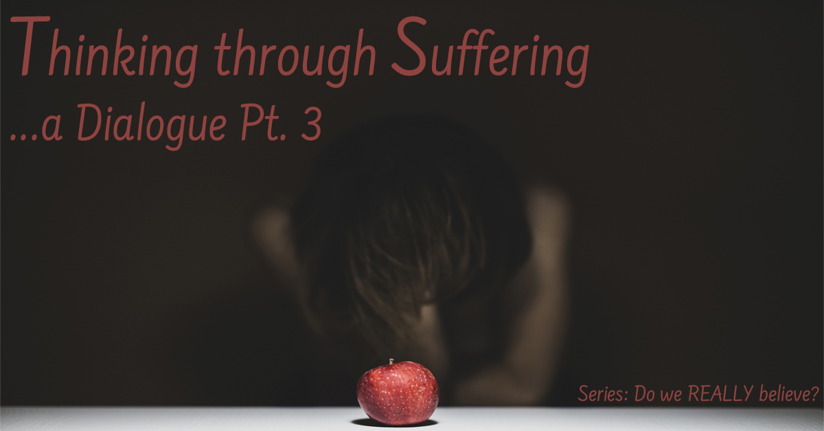 Thinking through Suffering (...a Dialogue) Pt. 3 - Living Grace Fellowship
