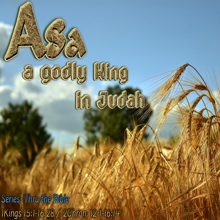 Asa, a godly king in Judah - Living Grace Fellowship