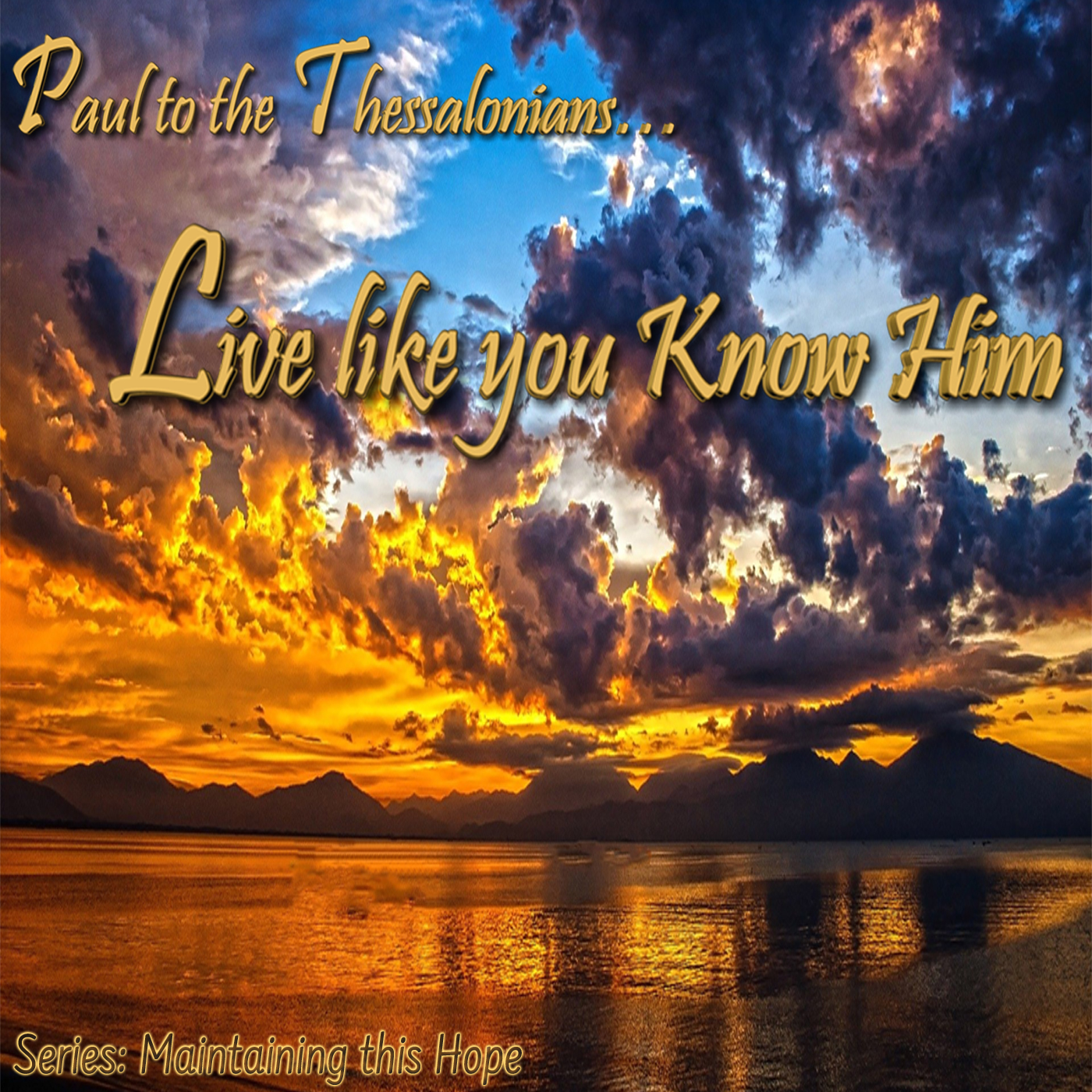 Paul to the Thessalonians... Live like you Know Him - Living Grace ...