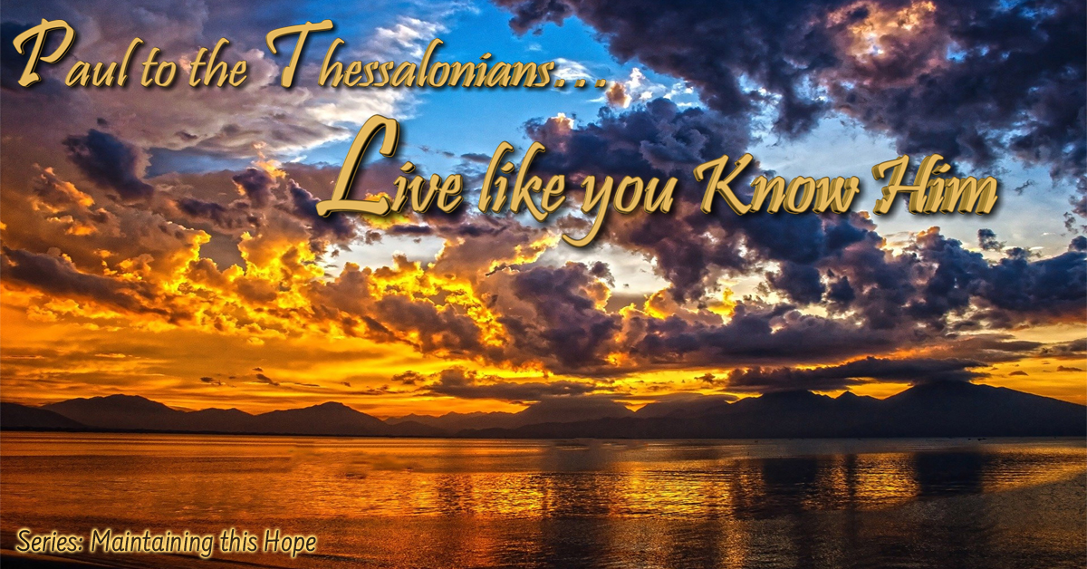Paul to the Thessalonians... Live like you Know Him - Living Grace ...