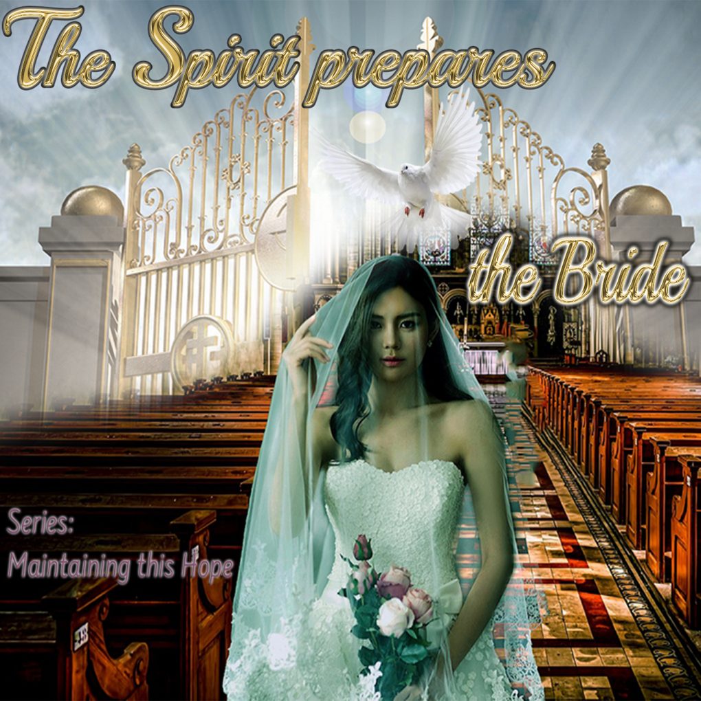 The Spirit prepares the Bride - Living Grace Fellowship