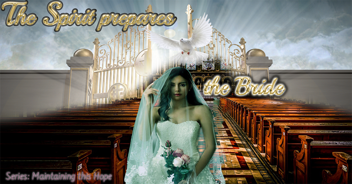 The Spirit prepares the Bride - Living Grace Fellowship