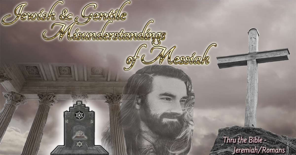 Jewish & Gentile misunderstandings of Messiah - Living Grace Fellowship