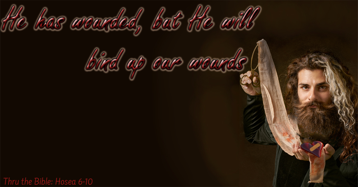 He has wounded, but He will bind up our wounds - Living Grace Fellowship