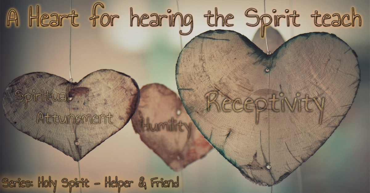 A Heart for hearing the Spirit teach - Living Grace Fellowship
