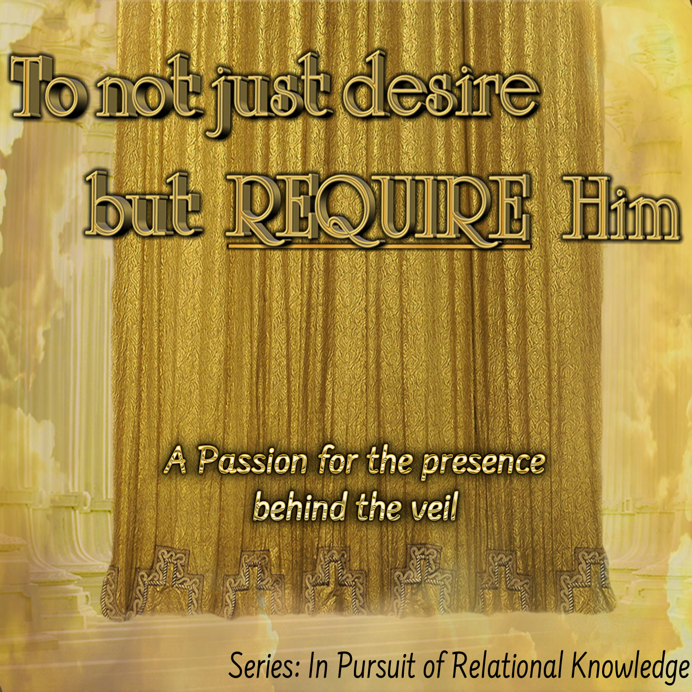 To not just desire, but REQUIRE Him - Living Grace Fellowship