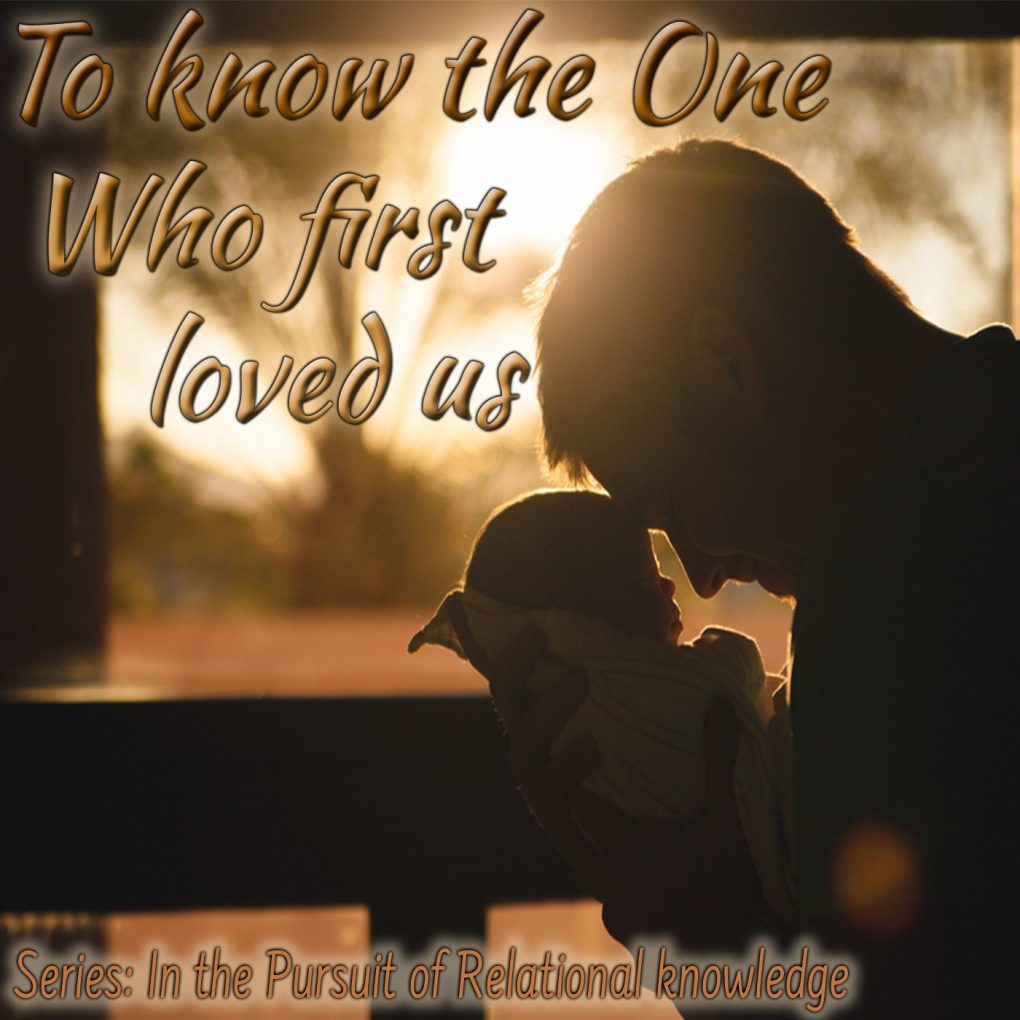 To know the One Who first loved us - Living Grace Fellowship