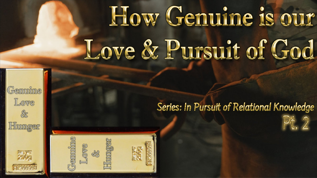 How Genuine is our Love & Pursuit of God Pt. 2 - Living Grace Fellowship