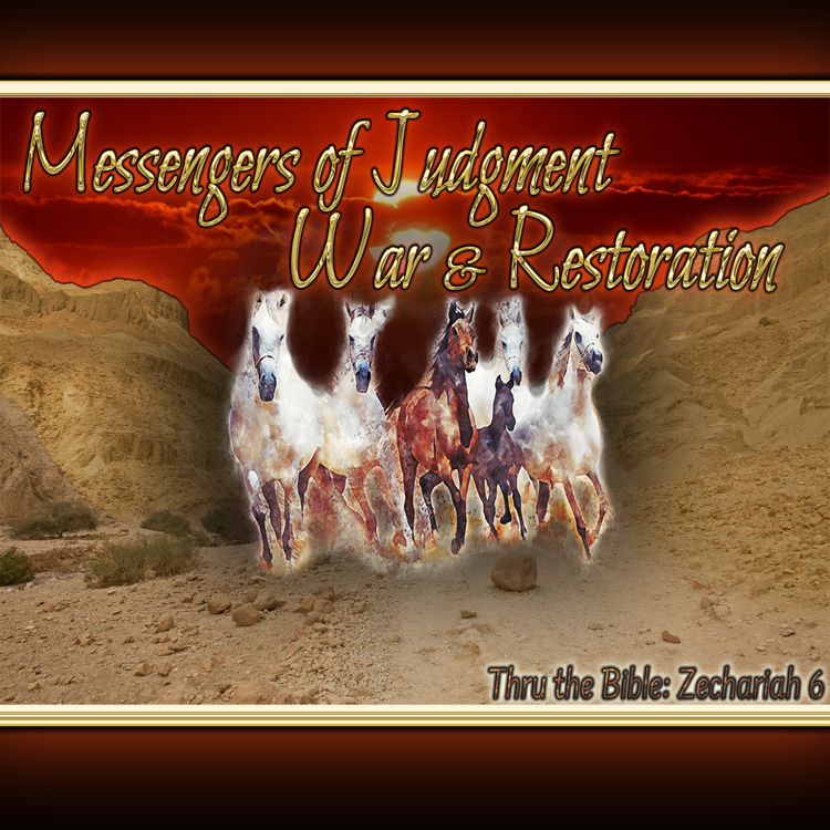 Messengers of Judgment, War & Restoration - Living Grace Fellowship