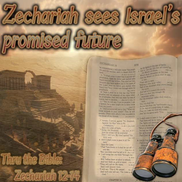 Zechariah sees Israel's promised future - Living Grace Fellowship