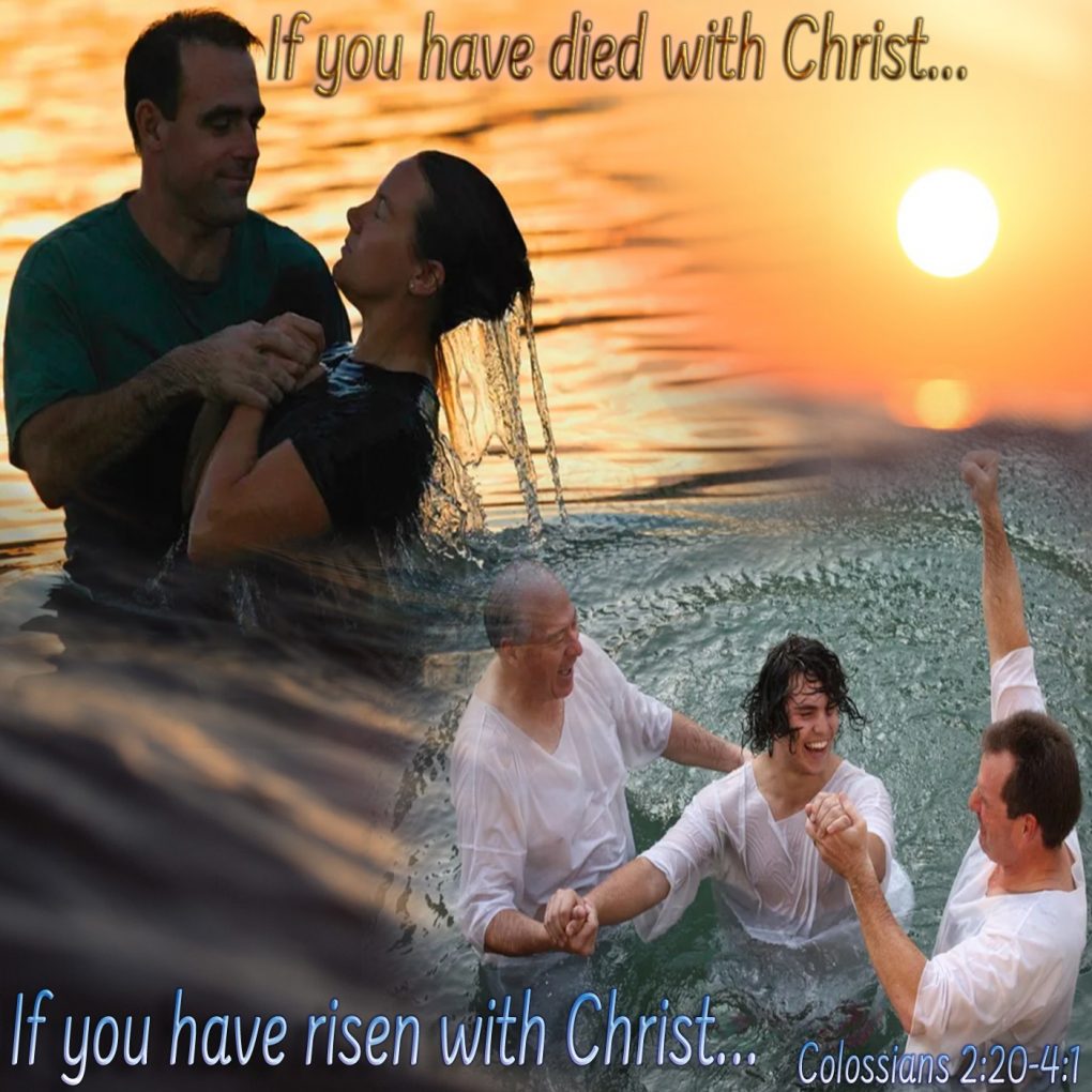 If you have died with Christ... If you have risen with Christ ...