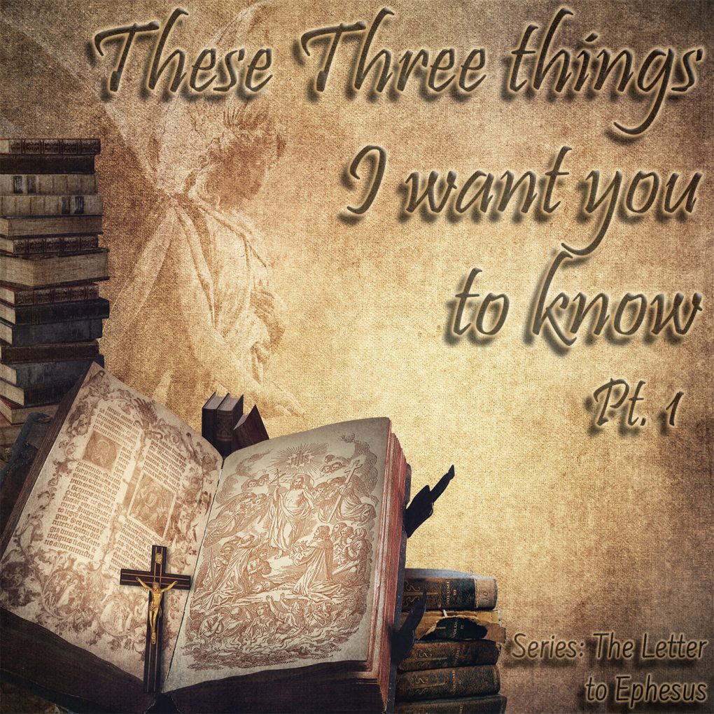 These three things I want you to know - Living Grace Fellowship