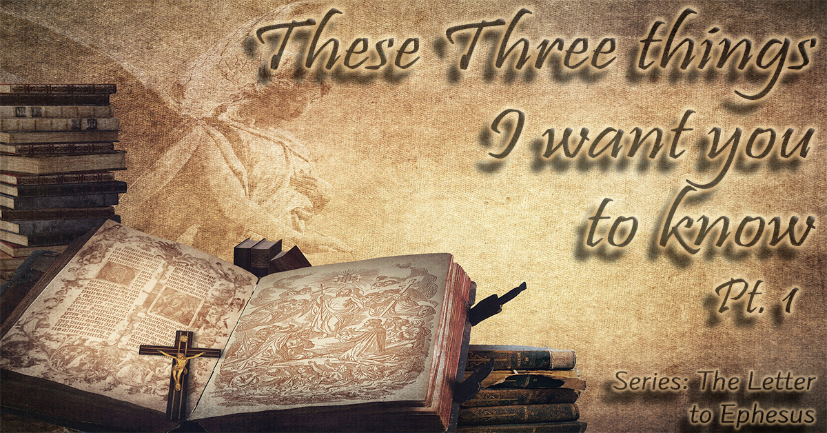 These three things I want you to know - Living Grace Fellowship
