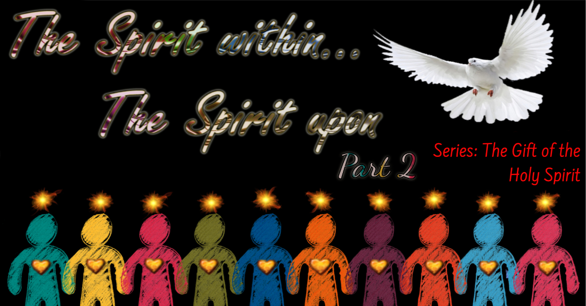 The Spirit within... the Spirit upon Part 2 - Living Grace Fellowship