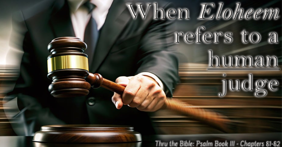 When Eloheem refers to a human judge - Living Grace Fellowship